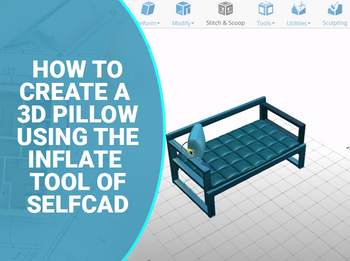 How to Create a 3D Pillow Using the Inflate Tool of SelfCAD